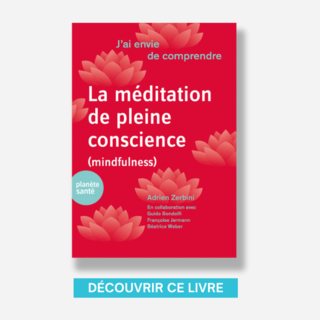 Méditation de pleine conscience - Planete sante